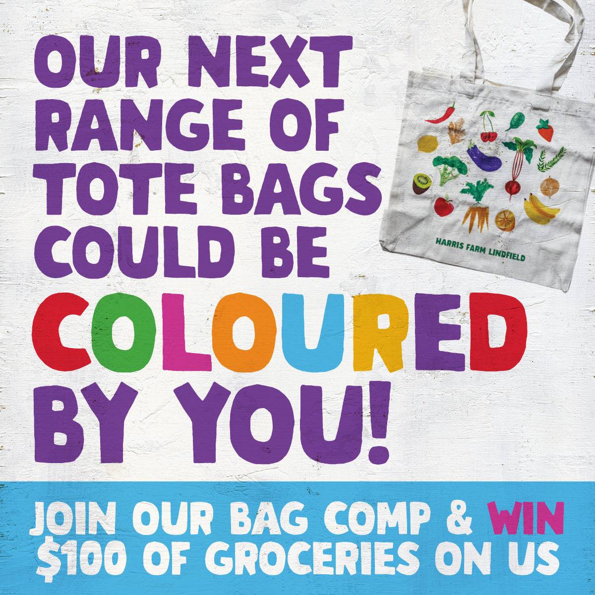 Our Next Range Of Tote Bags Could Be Coloured By You! – Harris Farm Markets